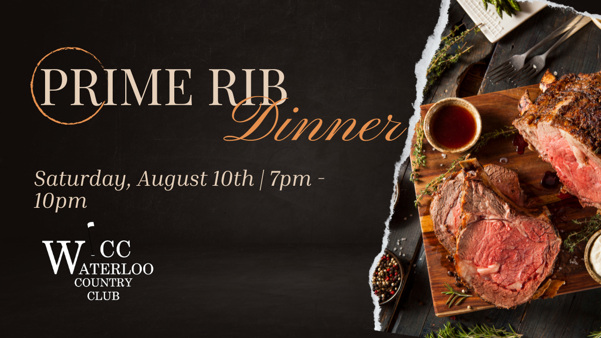 Prime Rib Dinner - Waterloo Country Club
